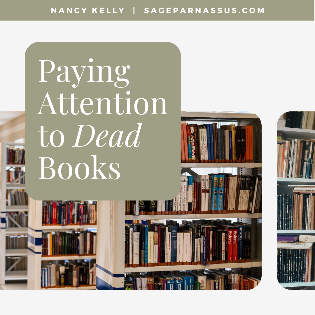 Paying Attention to Dead Books • Sage Parnassus